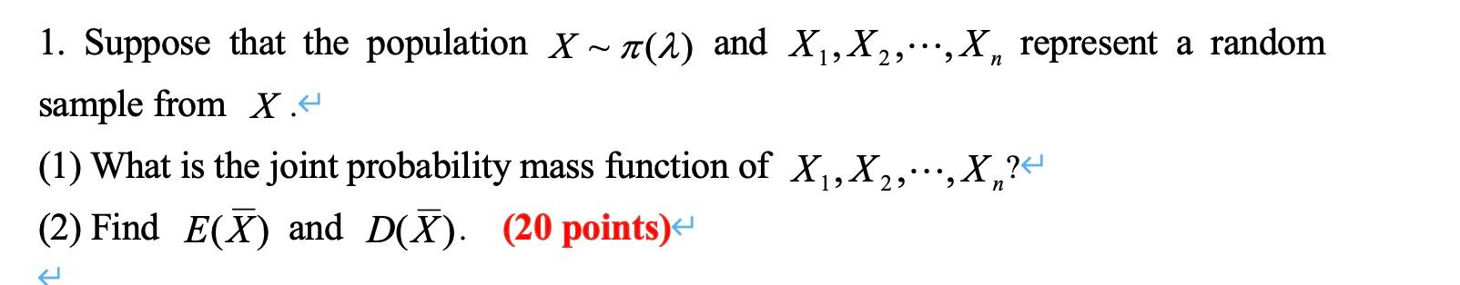 1. Suppose that the population X∼π(λ) and X1,X2,⋯,Xn | Chegg.com