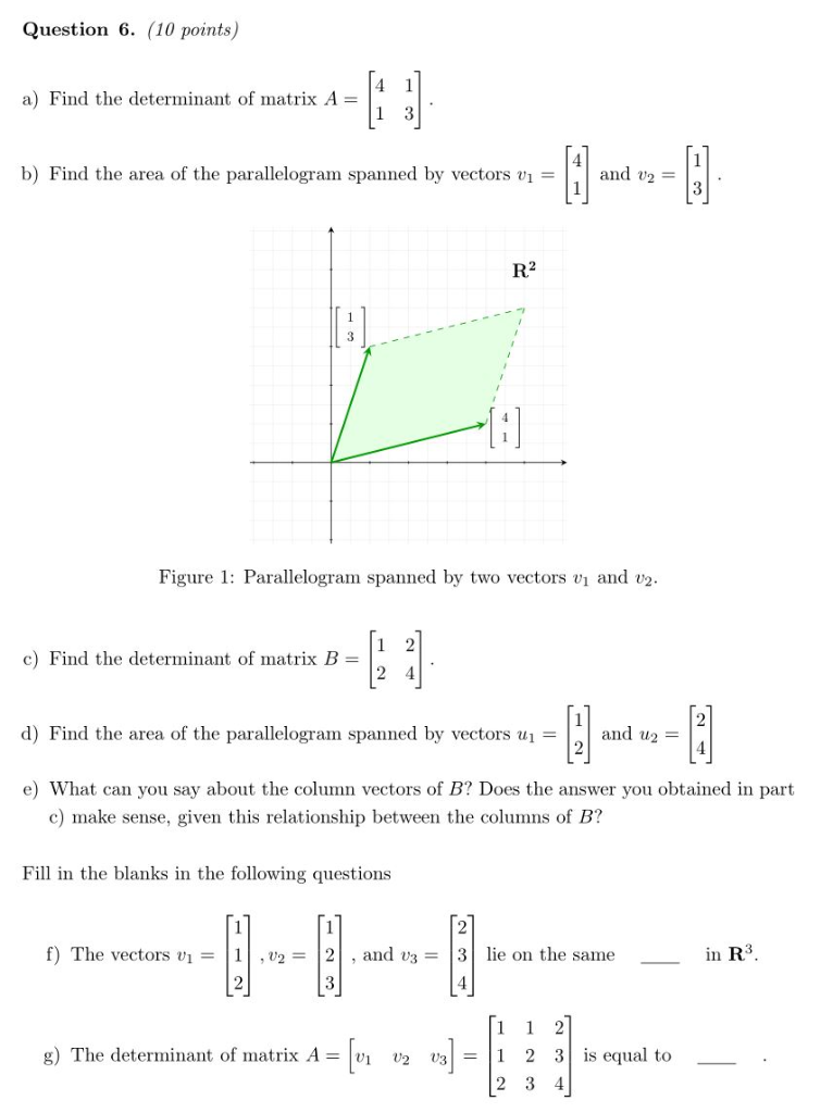 Solved Question 6. (10 points) a) Find the determinant of | Chegg.com