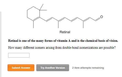 Solved Retinal Retinal is one of the many forms of vitamin A | Chegg.com