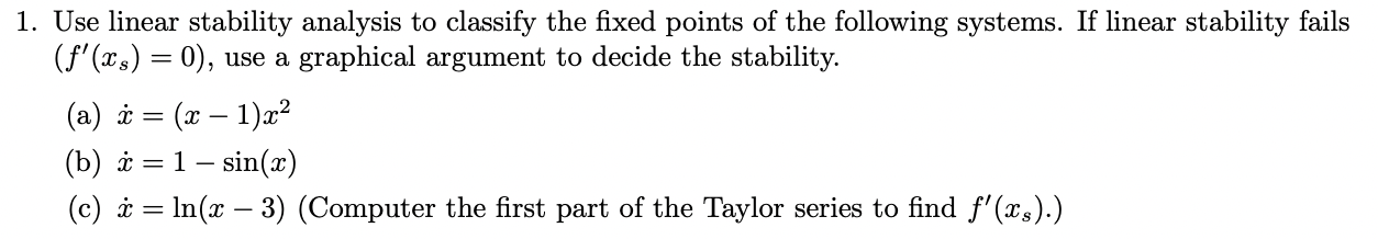 Solved 1. Use linear stability analysis to classify the | Chegg.com