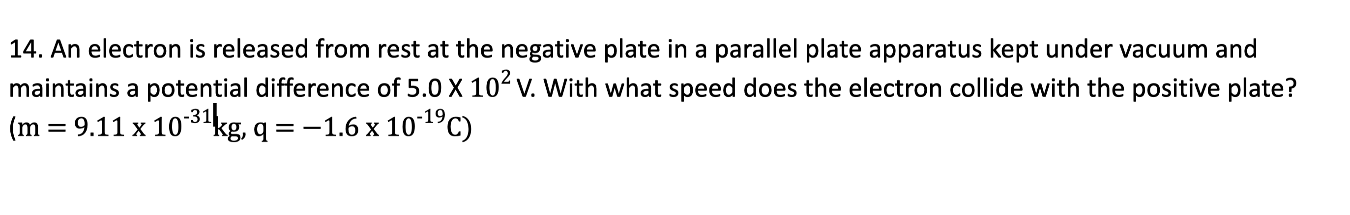 Solved 14. An electron is released from rest at the negative | Chegg.com
