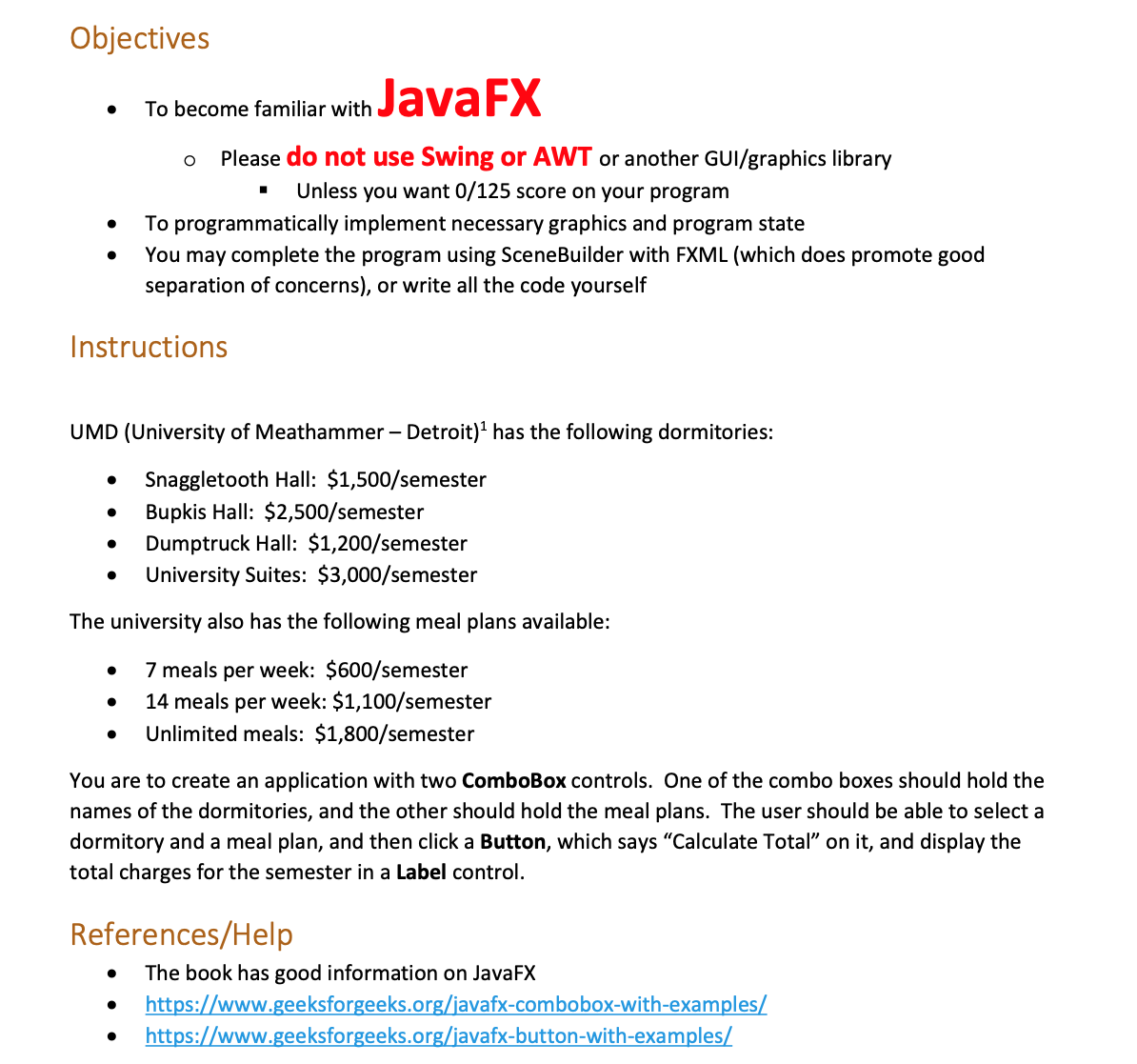 ObjectivesTo become familiar with JaVaFXPlease do not | Chegg.com