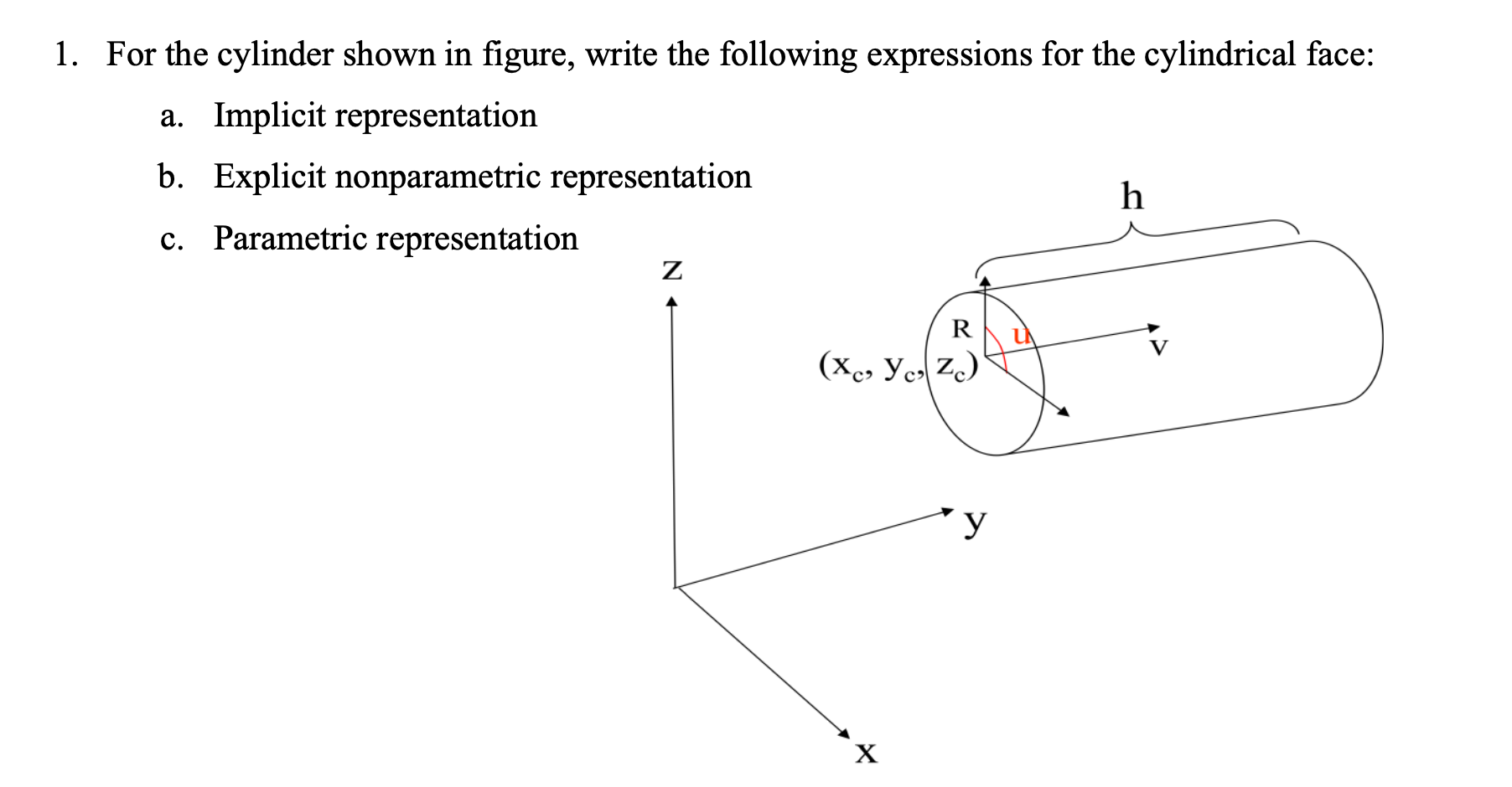 Solved 1. For the cylinder shown in figure, write the | Chegg.com