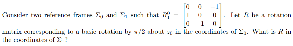 Solved Consider two reference frames Σ0 ﻿and Σ1 ﻿such that | Chegg.com