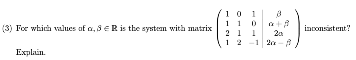 Solved (3) For which values of α,β∈R is the system with | Chegg.com