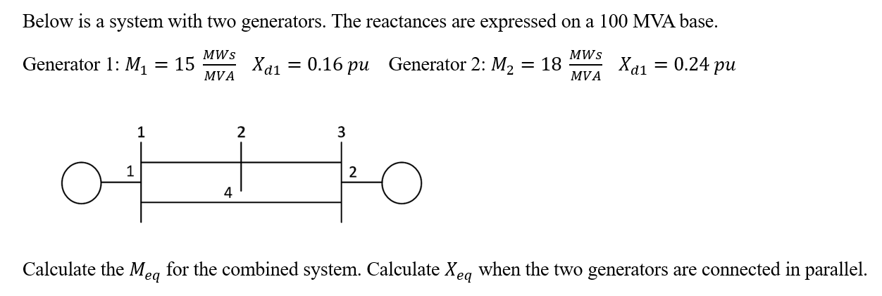 Solved Below is a system with two generators. The reactances | Chegg.com