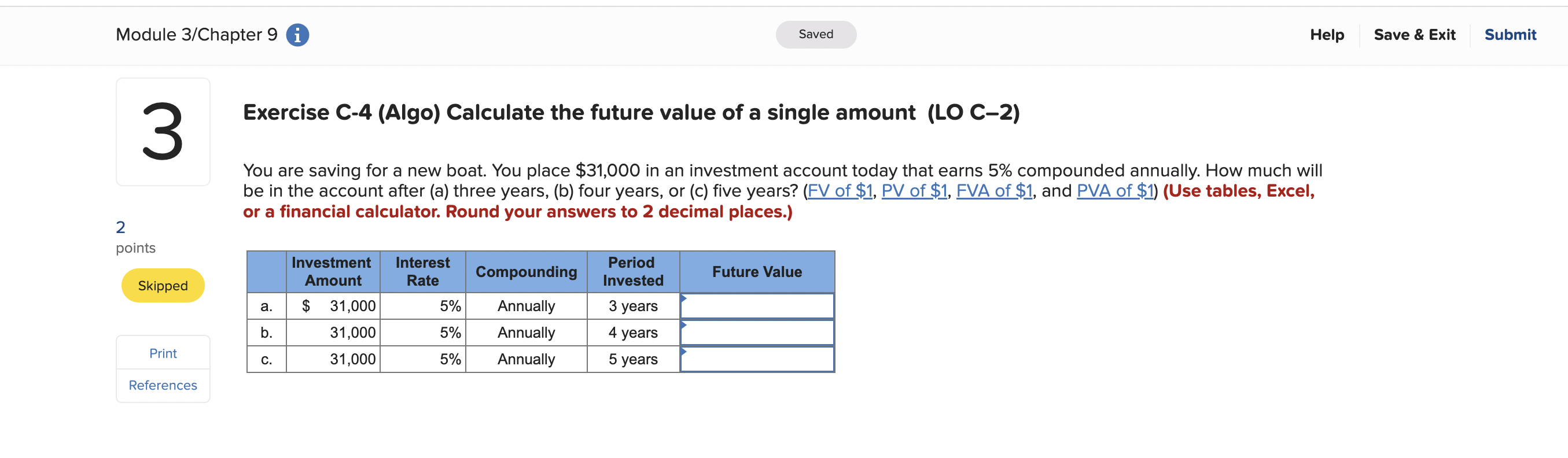 Solved Exercise C-4 (Algo) Calculate the future value of a | Chegg.com