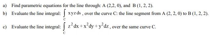 Solved a) Find parametric equations for the line through: A | Chegg.com