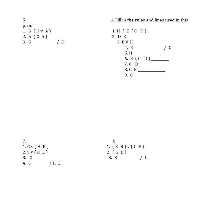 Solved Complete the proofs for the following arguments. | Chegg.com
