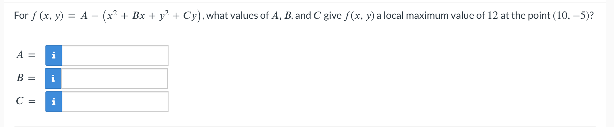 Solved For f(x,y)=A−(x2+Bx+y2+Cy), what values of A,B, and C | Chegg.com