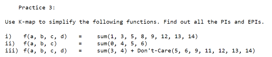 Solved Practice 3: Use K-map to simplify the following | Chegg.com