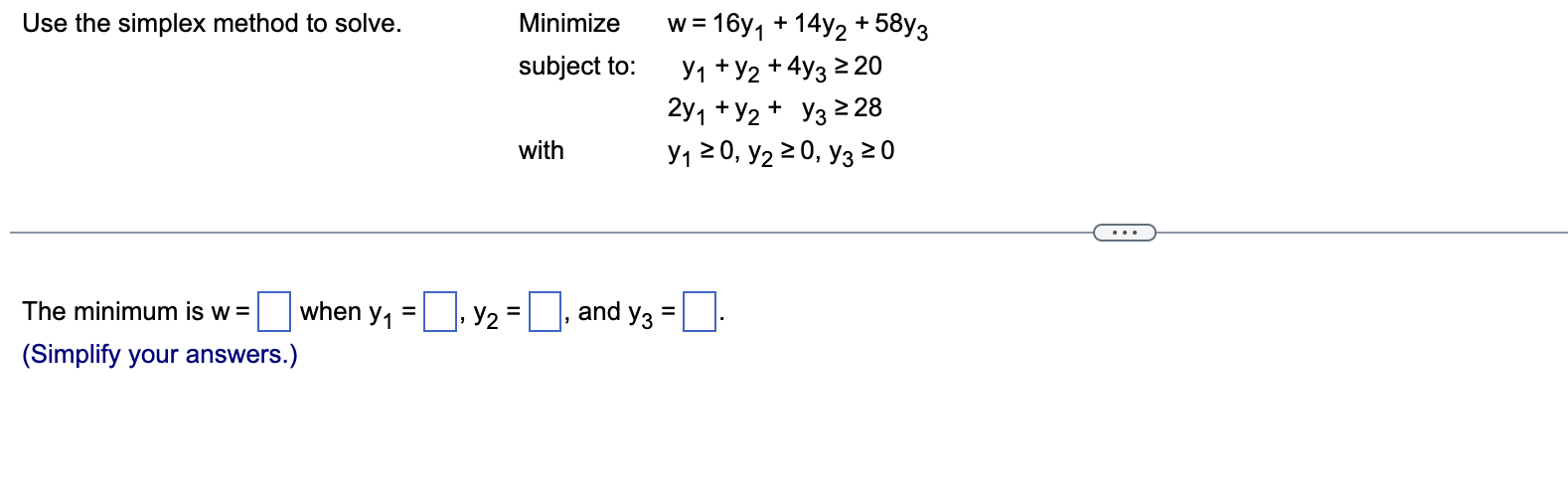 Solved Use the simplex method to solve. Minimize subject | Chegg.com