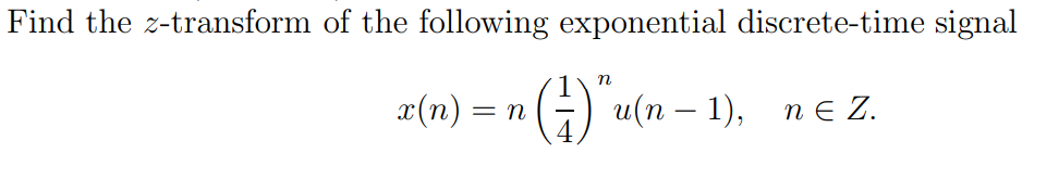 Solved Find the z-transform of the following exponential | Chegg.com