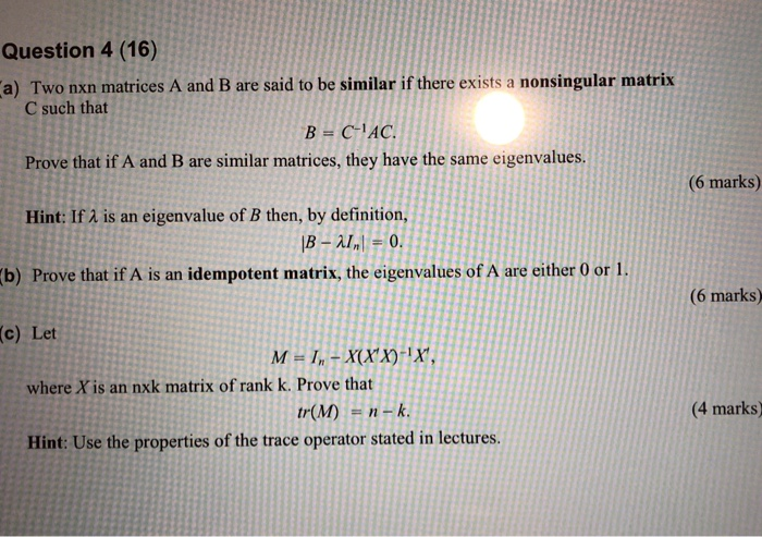 Solved Question 4 (16) a) Two nxn matrices A and B are said | Chegg.com
