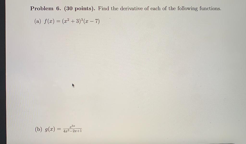 Solved Problem 6. (30 points). Find the derivative of each | Chegg.com