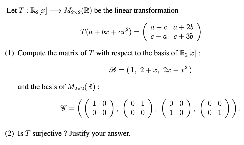 Solved Let T : R2[x] + M2x2(R) be the linear transformation | Chegg.com