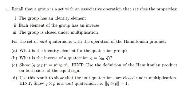 Solved 1. Recall that a group is a set with an associative | Chegg.com