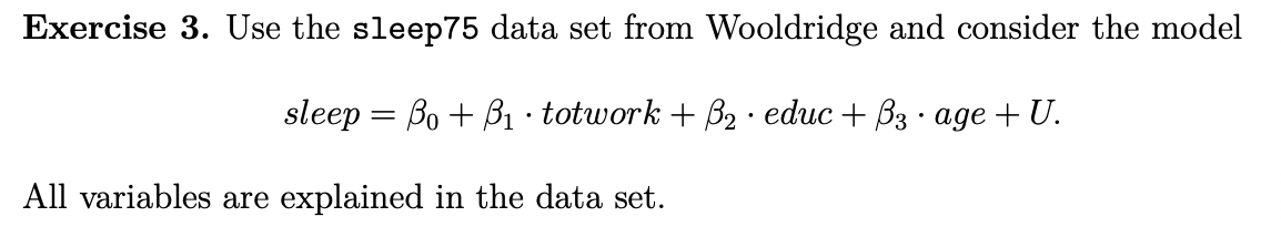 Exercise 3. Use the sleep75 data set from Wooldridge | Chegg.com