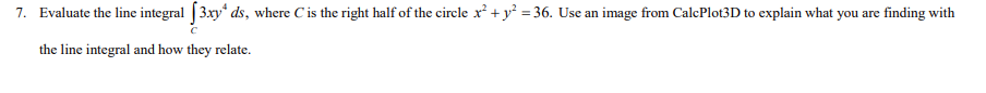 Solved 7. Evaluate the line integral (3xy* ds, where is the | Chegg.com