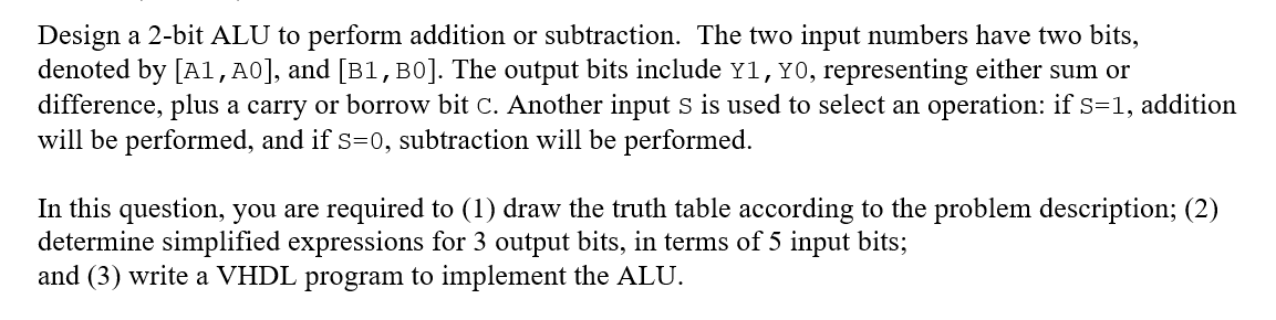 Solved Design a 2-bit ALU to perform addition or | Chegg.com