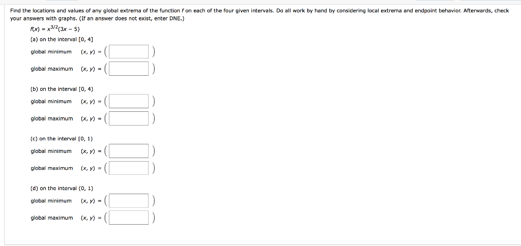 Solved Find the locations and values of any global extrema | Chegg.com