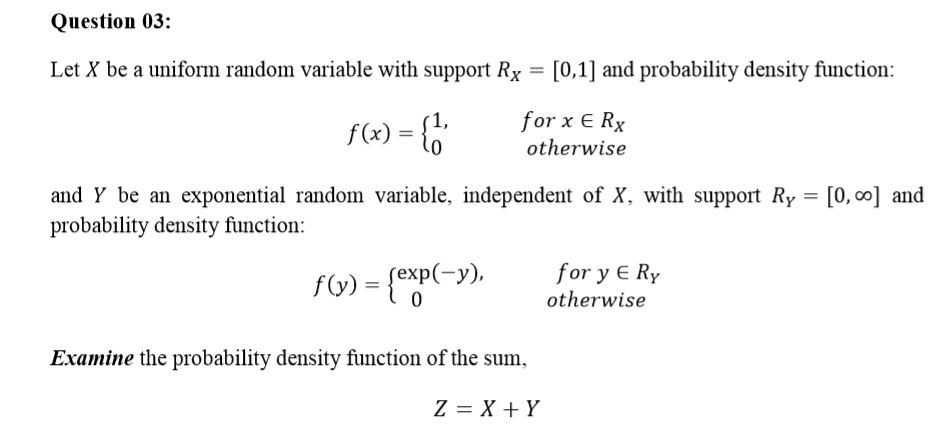 Solved Question 03: Let X be a uniform random variable with | Chegg.com