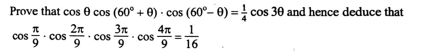 Solved = Prove that cos 6 cos (60° + 0) · cos (60°– 0) = cos | Chegg.com
