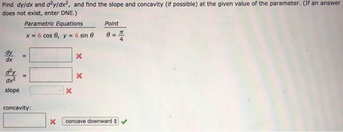 Solved parameter. (If an answer Find dy/dx and d2y/dx2, and | Chegg.com