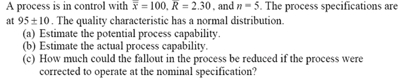 Solved A process is in control with x‾=100,bar (R)=2.30, | Chegg.com