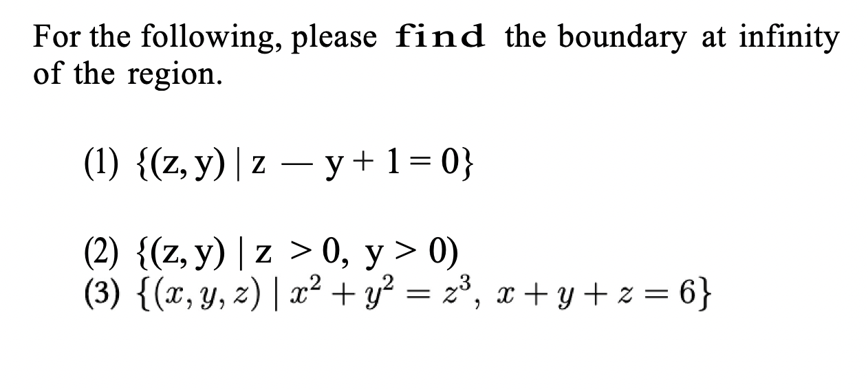 Solved For the following, please find the boundary at | Chegg.com