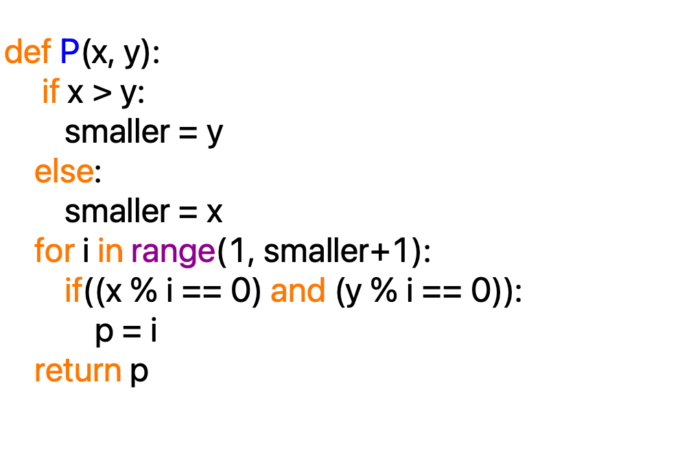 Solved def P(x, y): if x>y: smaller = y else: smaller = x | Chegg.com