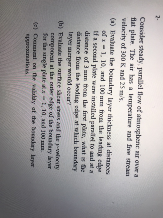 Solved 2- Consider steady, parallel flow of atmospheric air | Chegg.com