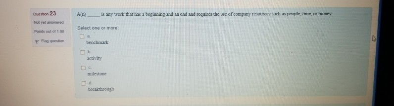 Solved Ouestion 23 A(n) is any work that has a beginning and | Chegg.com Solved Ouestion 23 A(n) is any work that has a beginning and | Chegg.com