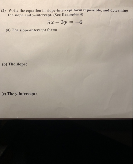 Solved (2) Write the equation in slope-intercept form if | Chegg.com