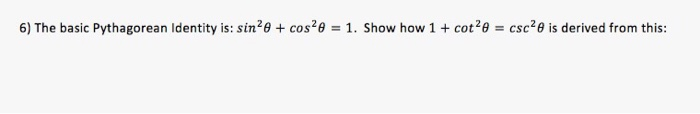 Solved 6) The basic Pythagorean identity is: sinZg + cos2θ = | Chegg.com