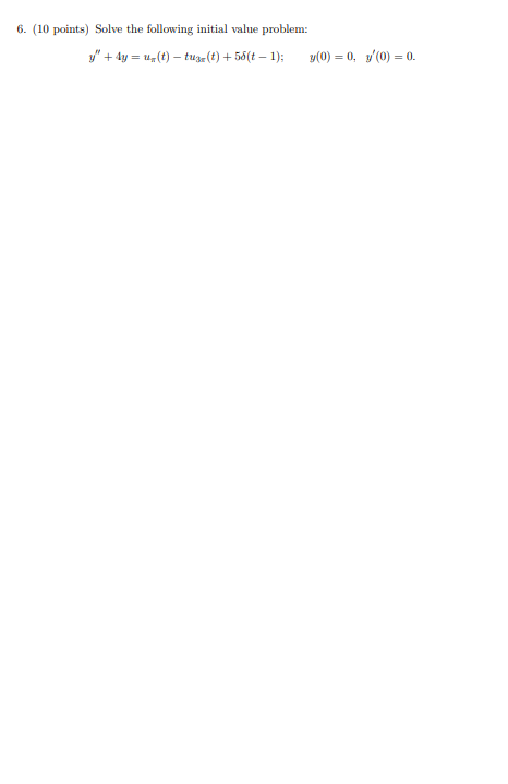 Solved 6. (10 points) Solve the following initial value | Chegg.com Solved 6. (10 points) Solve the following initial value | Chegg.com
