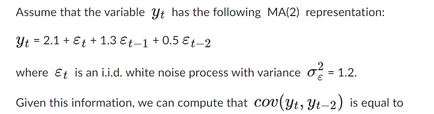 Solved Assume that the variable yt has the following MA(2) | Chegg.com
