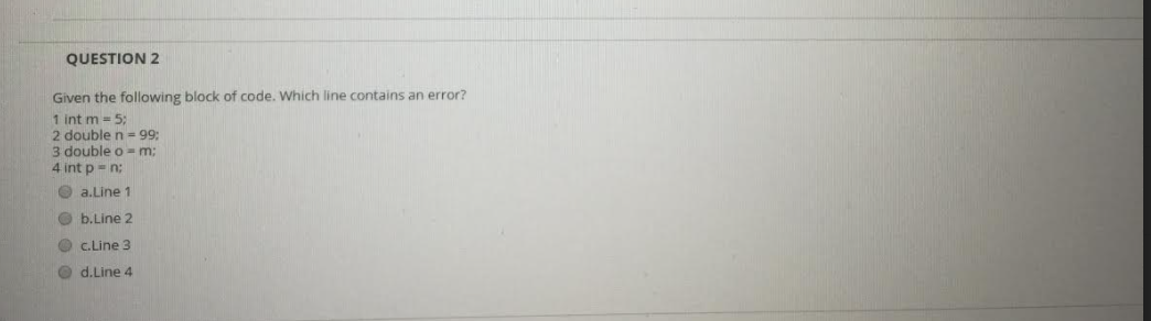 Solved QUESTION 2 Given the following block of code. Which | Chegg.com