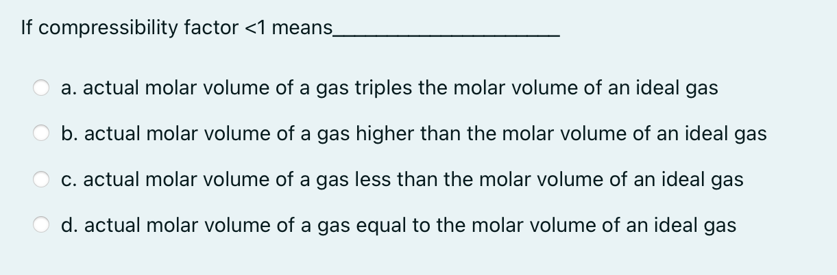 Solved If compressibility factor