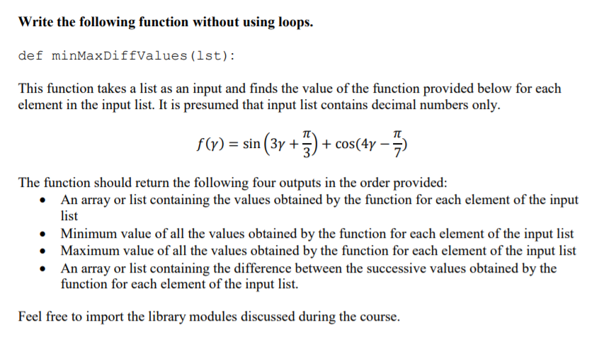 Solved Write the following function without using loops. def | Chegg.com
