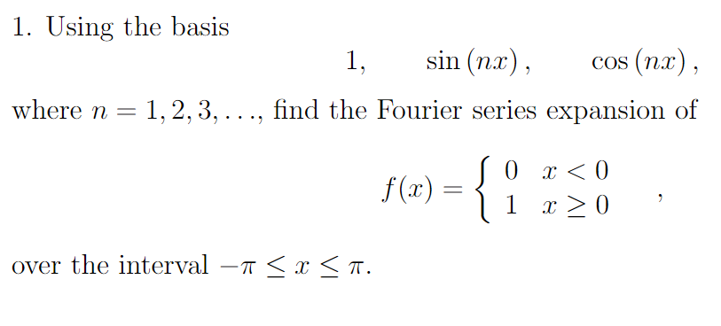 Solved 1. Using the basis 1,sin(nx),cos(nx), where | Chegg.com