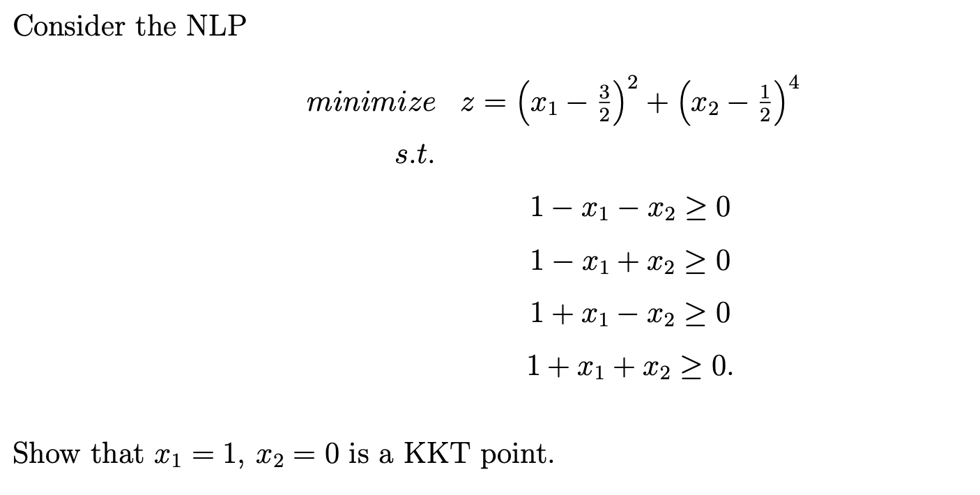 Solved Consider the NLP 4 minimize z = : = (11- )* + (73-) X | Chegg.com