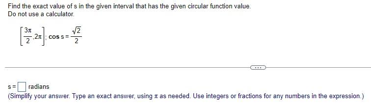 Solved Find the exact value of s in the given interval that | Chegg.com