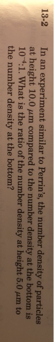 Solved In an experiment similar to Perrin's, the number | Chegg.com