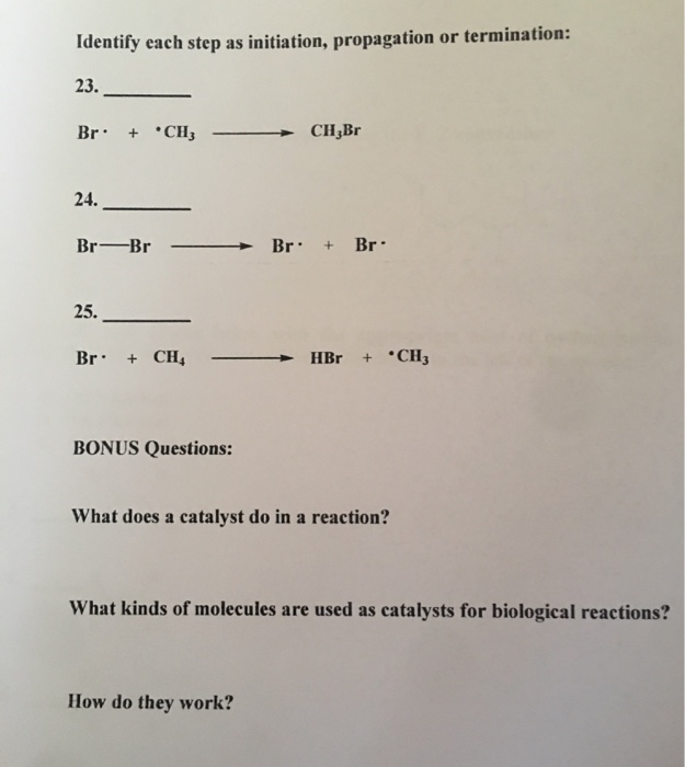 Solved Identify each step as initiation, propagation or | Chegg.com