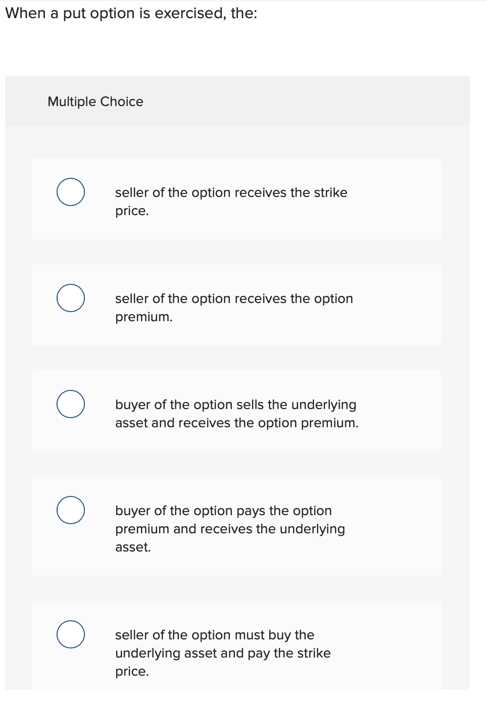 Solved When a put option is exercised, the: Multiple Choice | Chegg.com