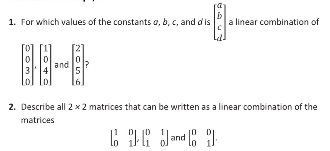 Solved 1. For which values of the constants a,b,c, and d is | Chegg.com