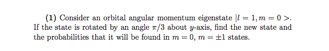 Solved (1) Consider an orbital angular momentum eigenstate | Chegg.com