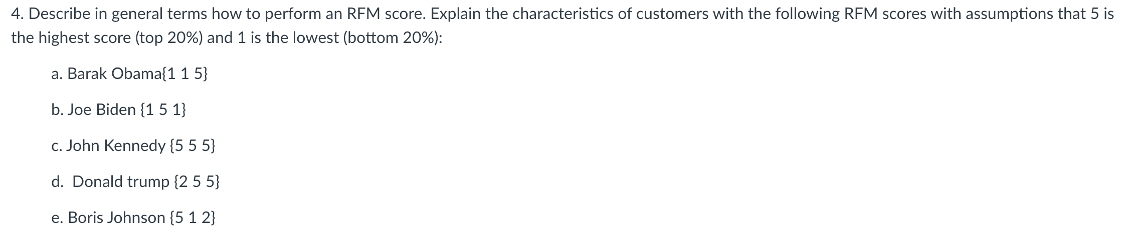 Solved 4. Describe in general terms how to perform an RFM | Chegg.com
