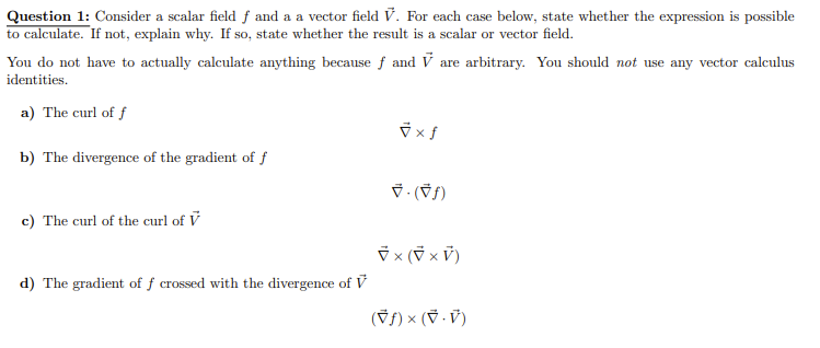 Solved Question 1: Consider a scalar field f and a a vector | Chegg.com